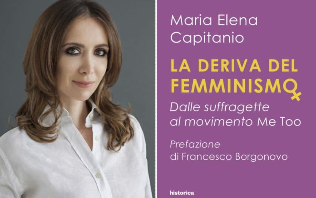 Libro la deriva del femminismo: l'ultima analisi di Maria Elena Capitanio